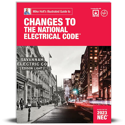 NFPA Mike Holt's Illustrated Guide: Changes to the National Electrical ...